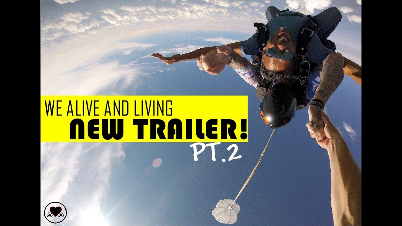WE ALIVE AND LIVING NEW TRAILER| PT 2 - YouTube