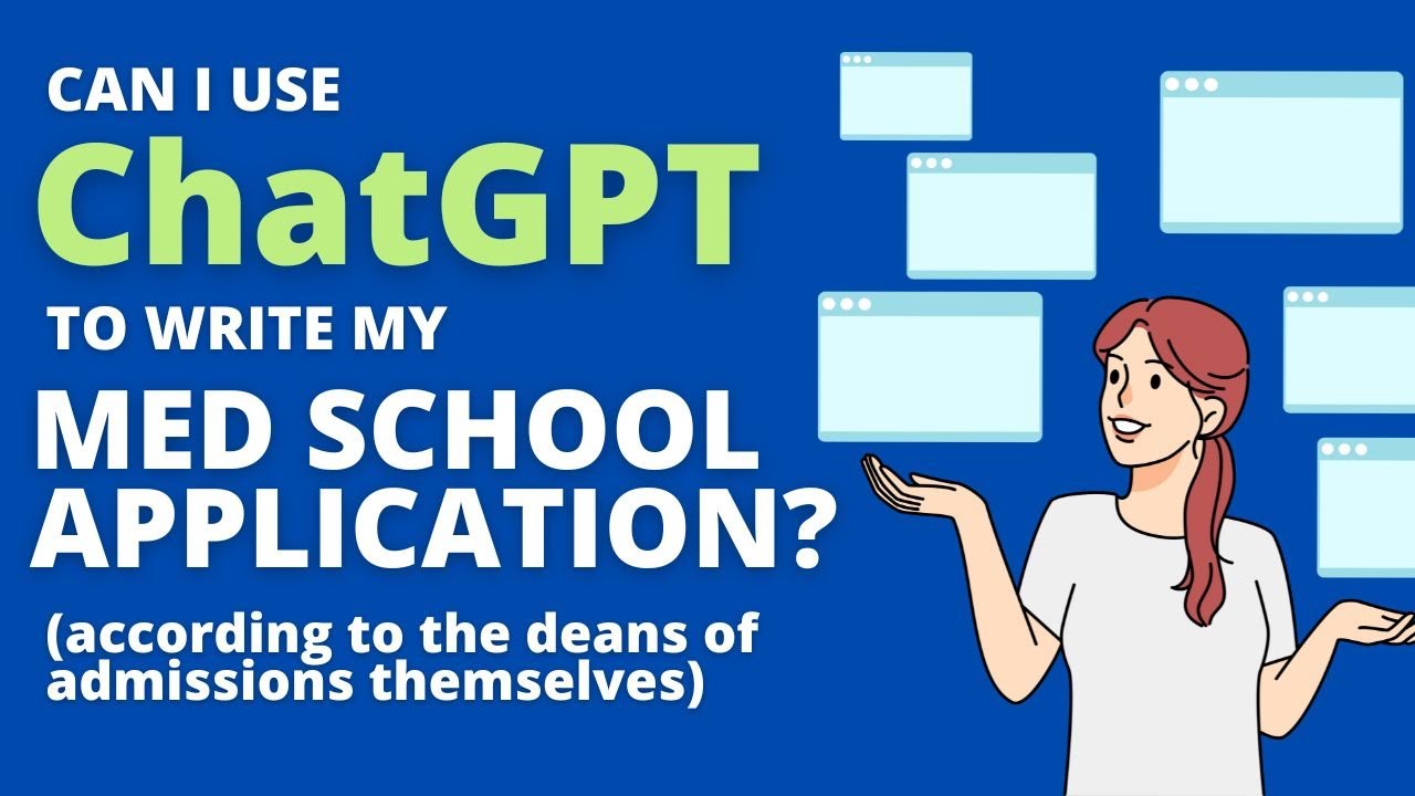 Can I Use ChatGPT to Write my Medical School Application? Premed ...