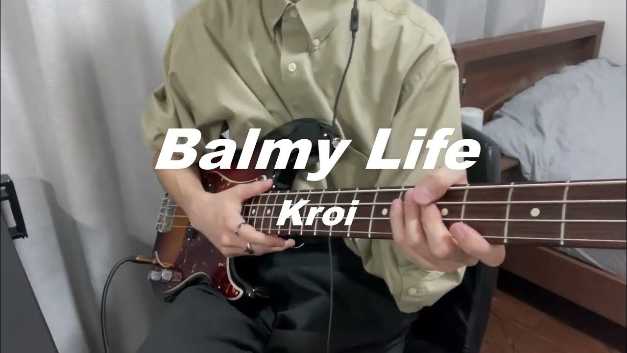 Balmy Life/Kroi【Bass cover】 - YouTube