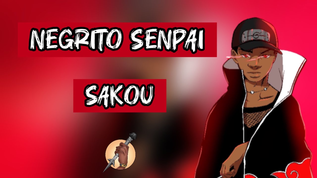 NEGRITO SENPAI - SAKOU (AMV ANIME MIX) - YouTube