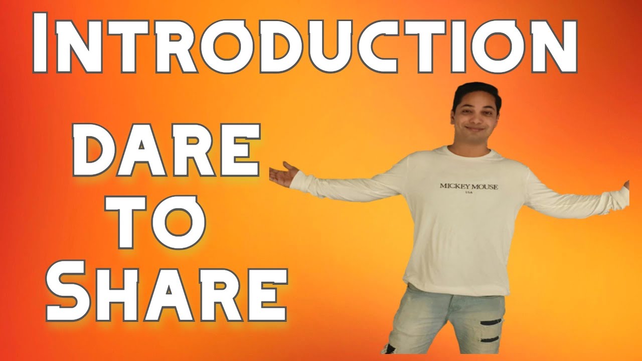 Dare To Share - Introduction - YouTube