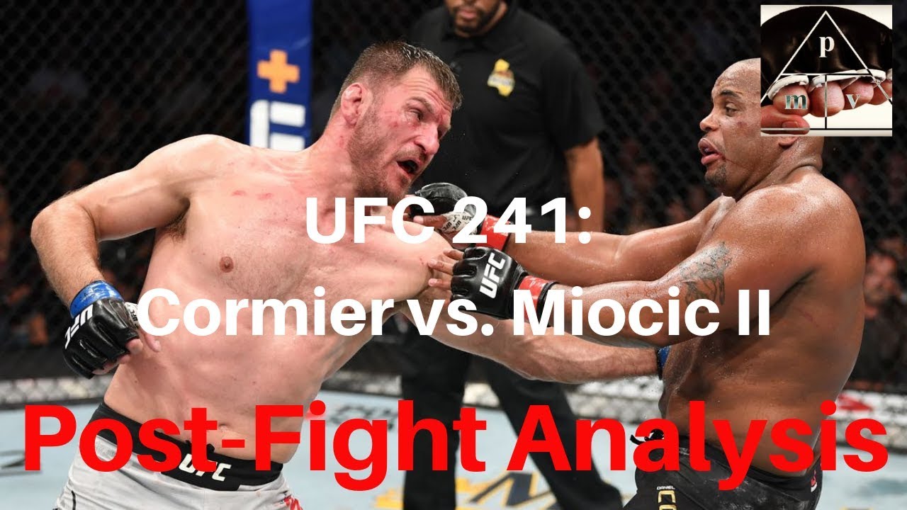 UFC 241: CORMIER vs. MIOCIC II - Post-Fight Analysis - YouTube