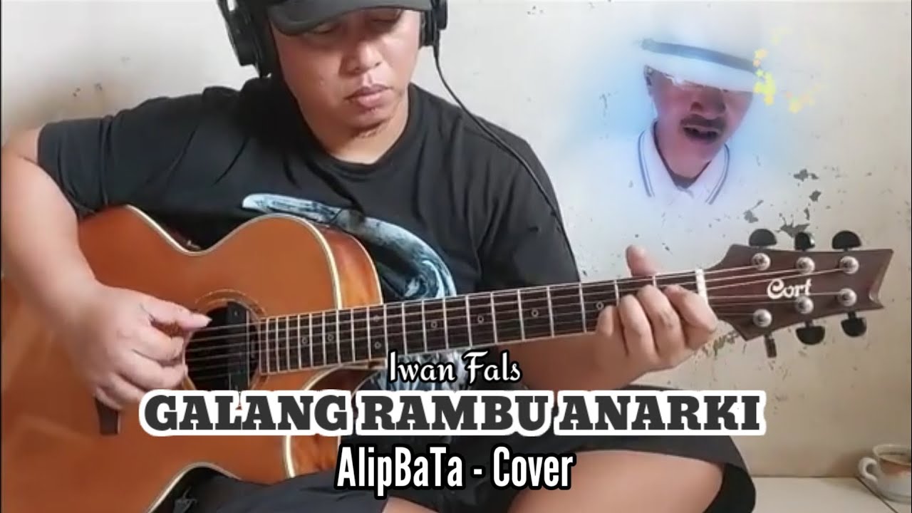 GALANG RAMBU ANARKI (Iwan Fals) - AlipBaTa - Cover - YouTube