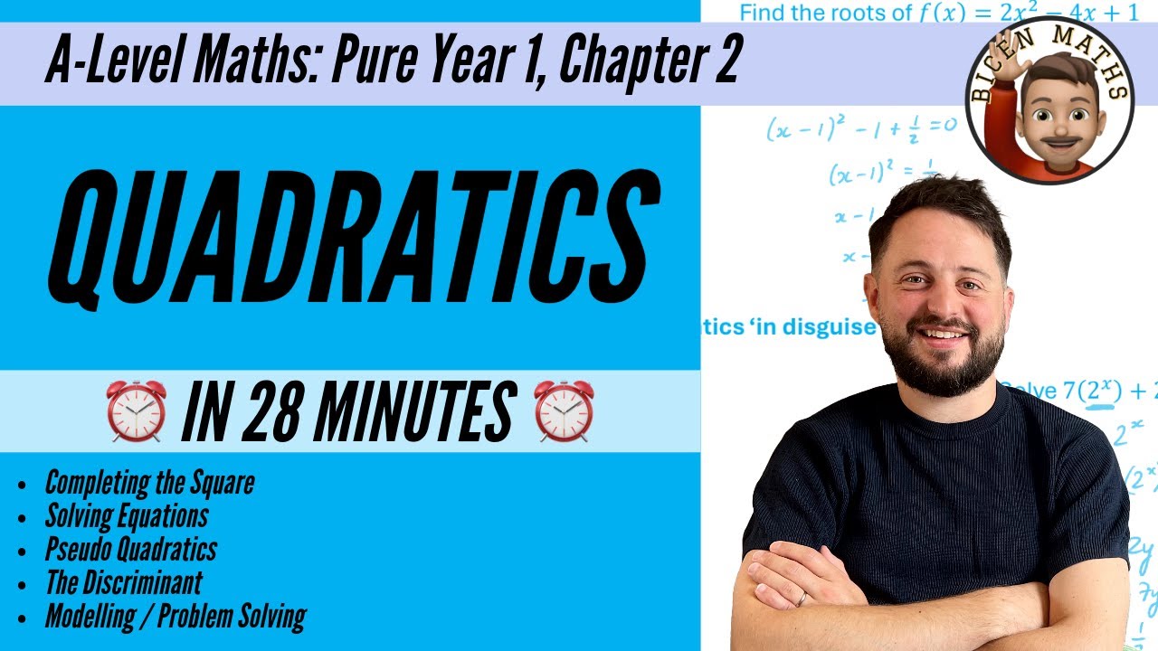 Quadratics in less than 28 minutes • A-Level Maths, Pure Year 1 ...