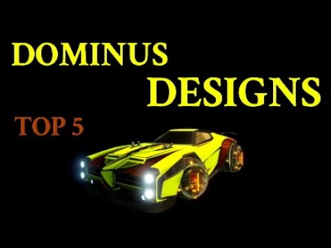 My TOP 5 DOMINUS DESIGNS #2 | Rocket League - YouTube