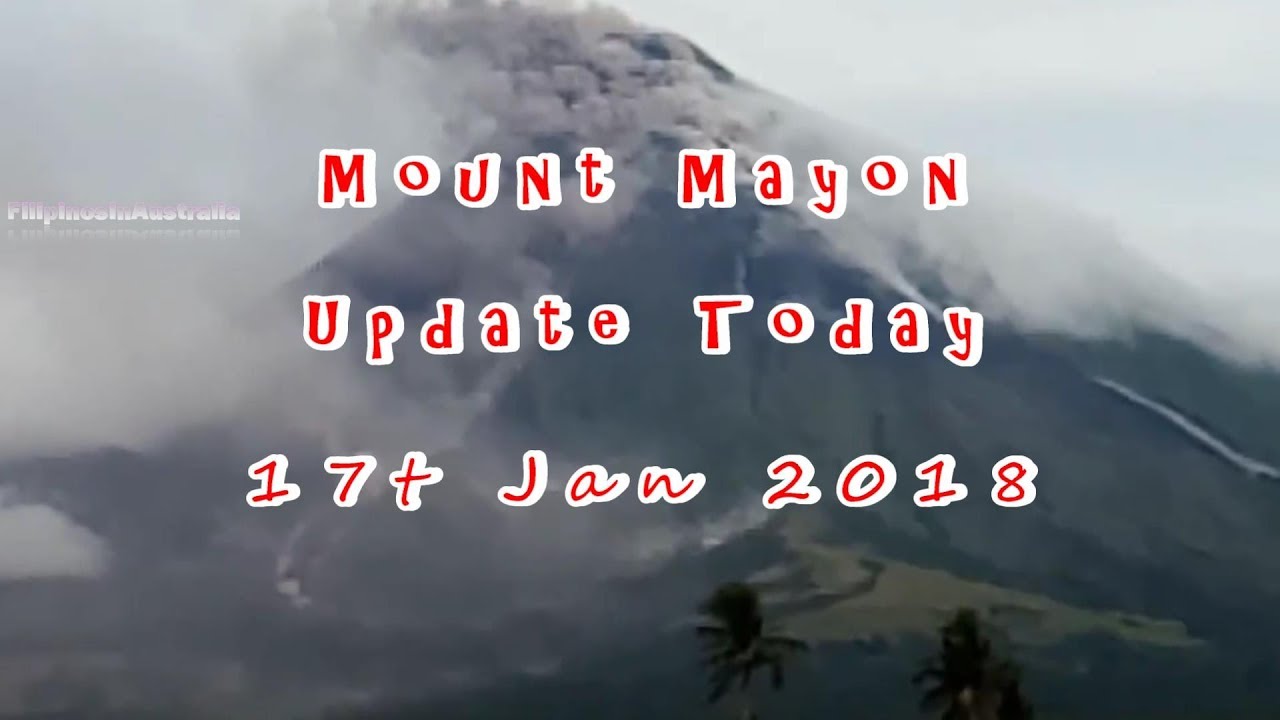Mount Mayon Update Today 17th Jan 2018 - YouTube