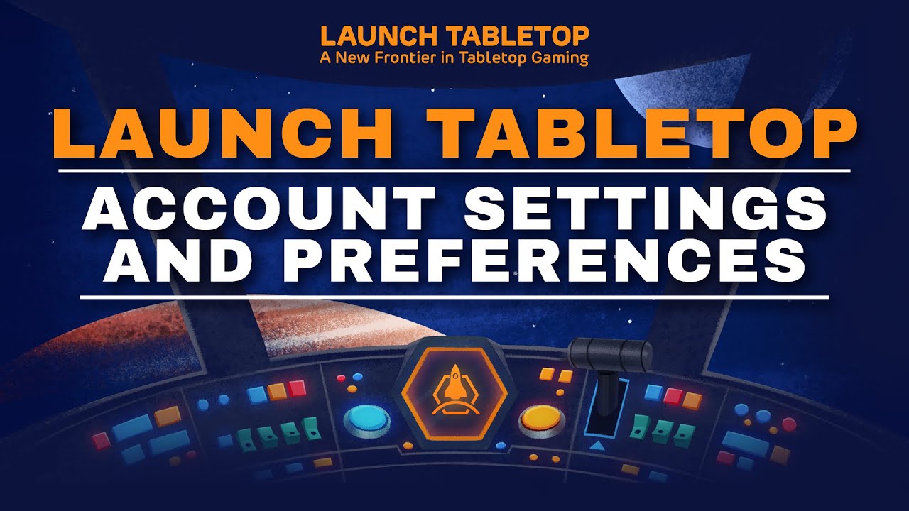 Updating your Launch Tabletop account settings and preferences - YouTube