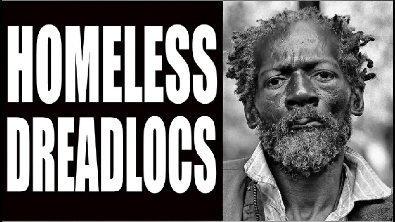 HOMELESS DREADLOCKS - YouTube