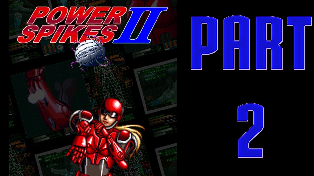 Power Spikes II - Gameplay Part 2 - YouTube