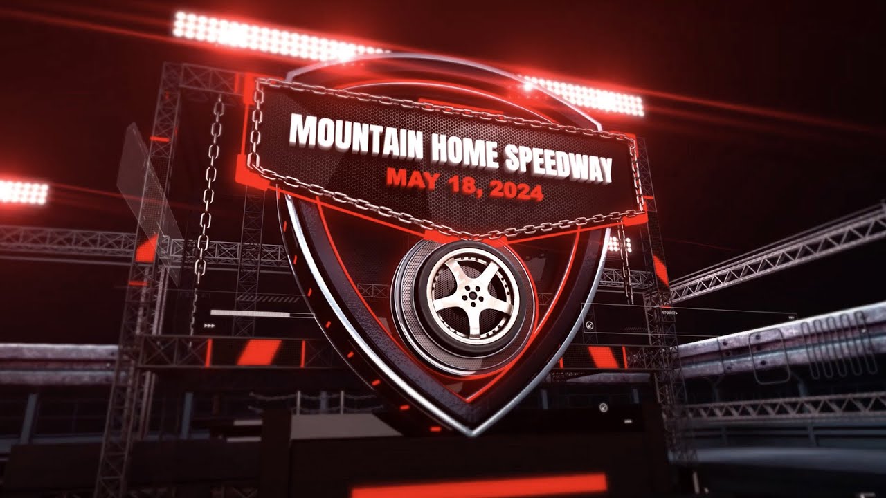 Mountain Home Speedway - May 18, 2024 - YouTube