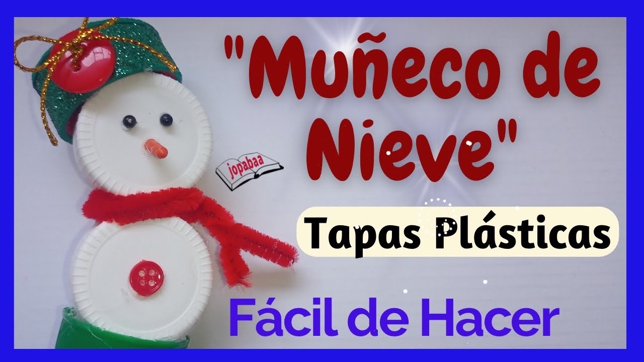 Manualidad De Muñeco De Nieve Con Tapas De Botellas Muñeco De Nieve