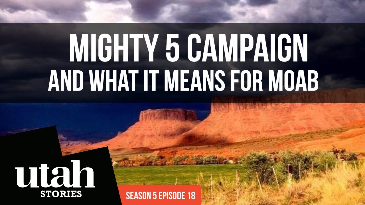 What Does Utah's Mighty 5 Campaign Mean for Moab? - YouTube