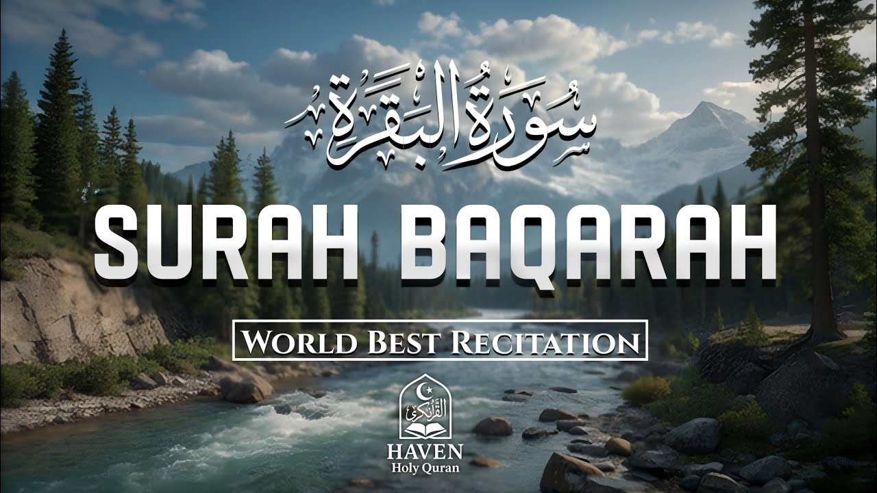 Surah Al-Baqarah (سورة البقرة) | World Best Quran Recitation for ...