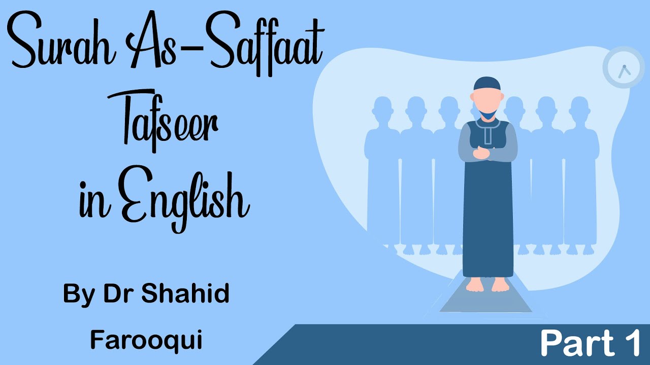 Surah Al Saffat Tafseer in English || 56/37 part 1 English Tafseer ...
