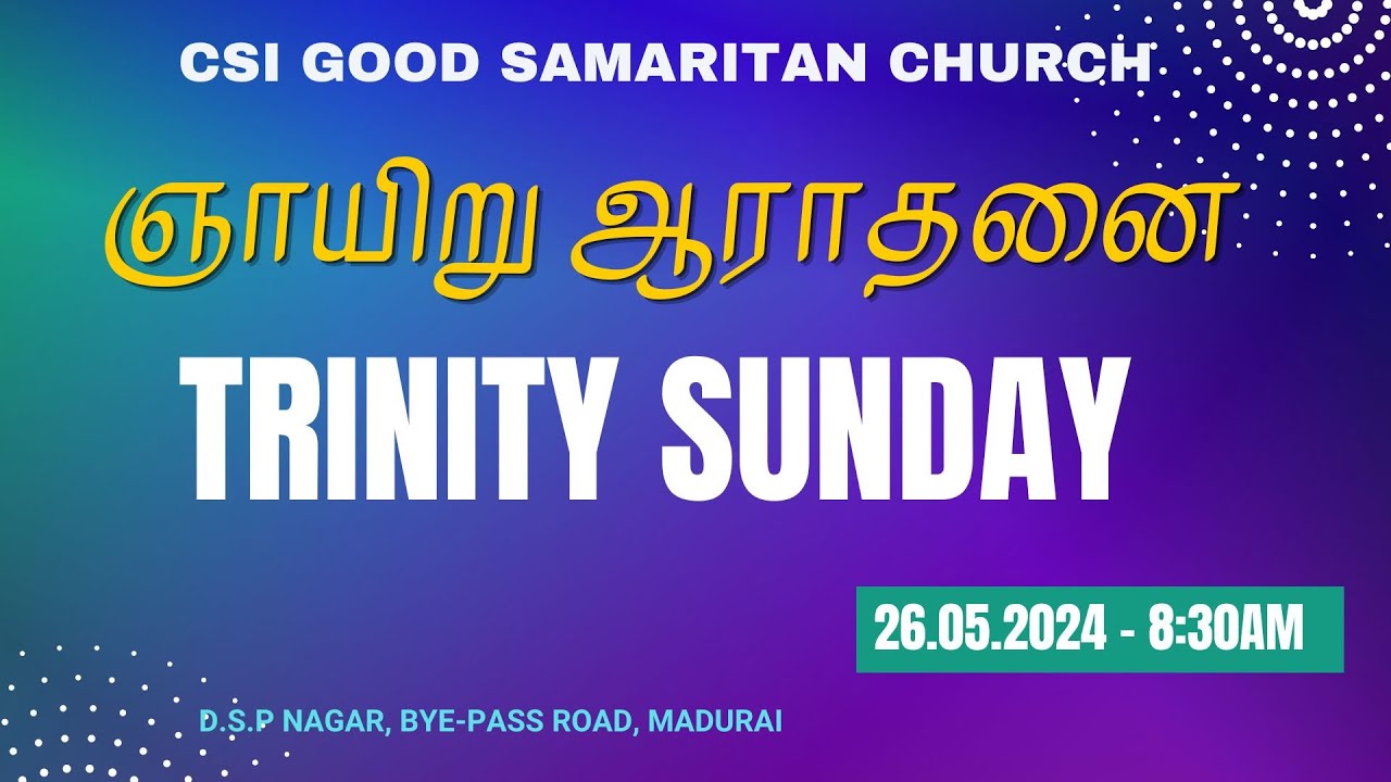 Sunday Service, 26 May 2024, 8.30 AM at CSI GOOD SAMARITAN CHURCH, DSP NAGAR, MADURAI - YouTube