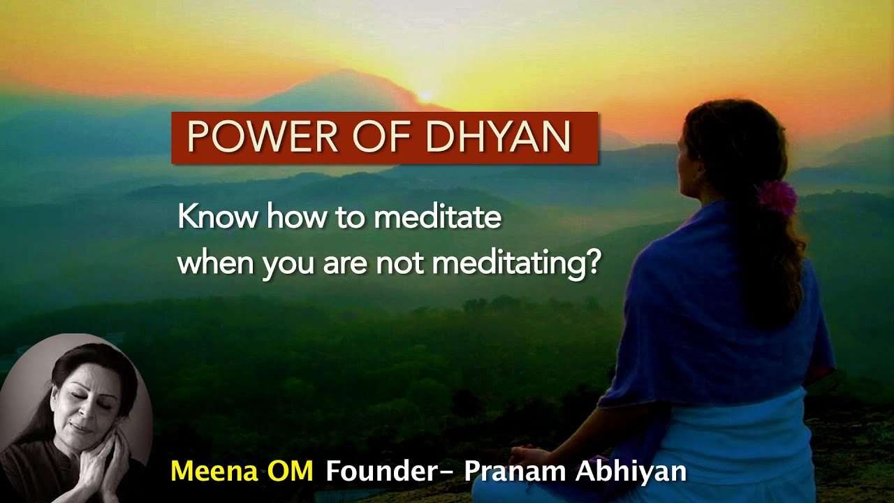 Pranam Sandesh Part 9 | Power of Dhyan - Meena Om - YouTube