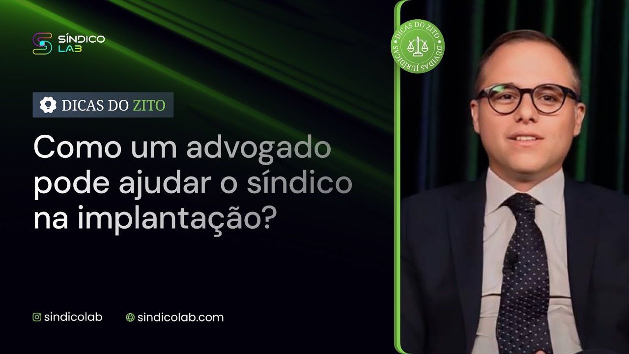 Como um advogado pode ajudar o síndico na implantação? Dicas jurídicas ...