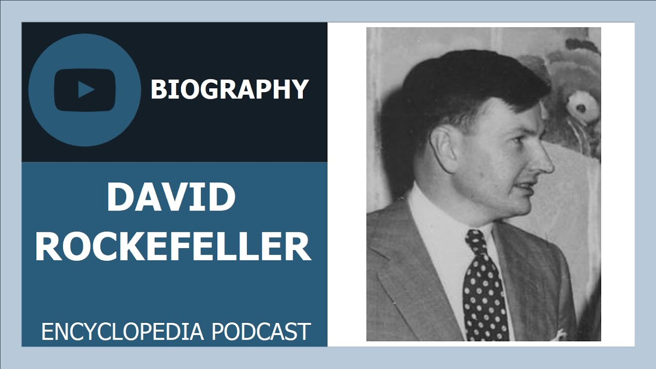 DAVID ROCKEFELLER | The full life story | Biography of DAVID ...