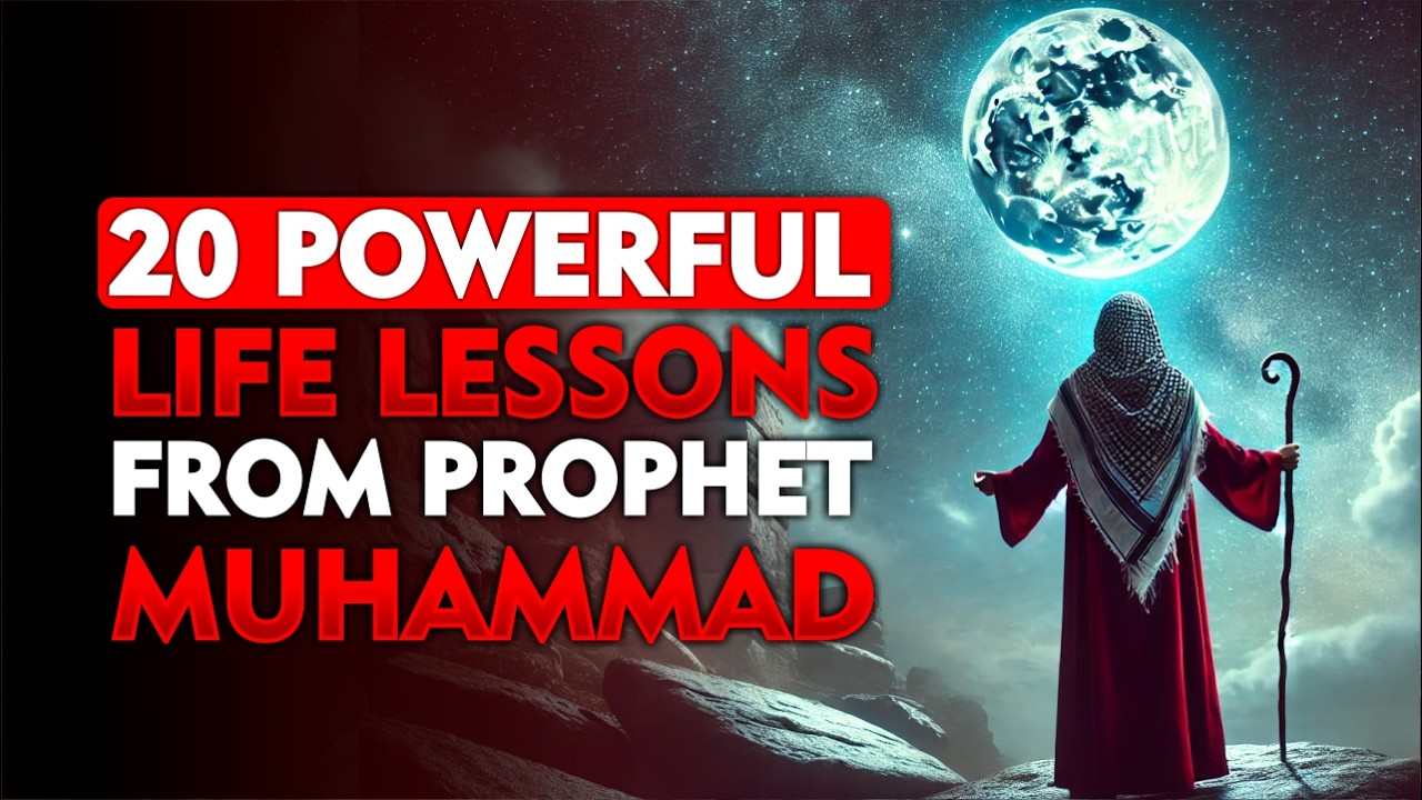 20 Powerful Life Lessons from Prophet Muhammad | MUSLIM - YouTube