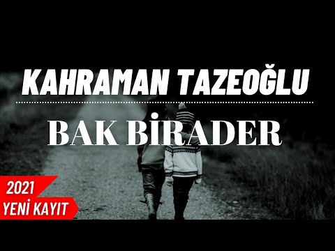 Kahraman Tazeoğlu - Bak Birader (2021)