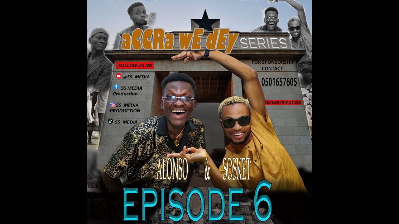 ACCRA WE DEY...episode 6 (GAUCHO THE AUTHENTIC SHOEMAKER) ft | Steven ...