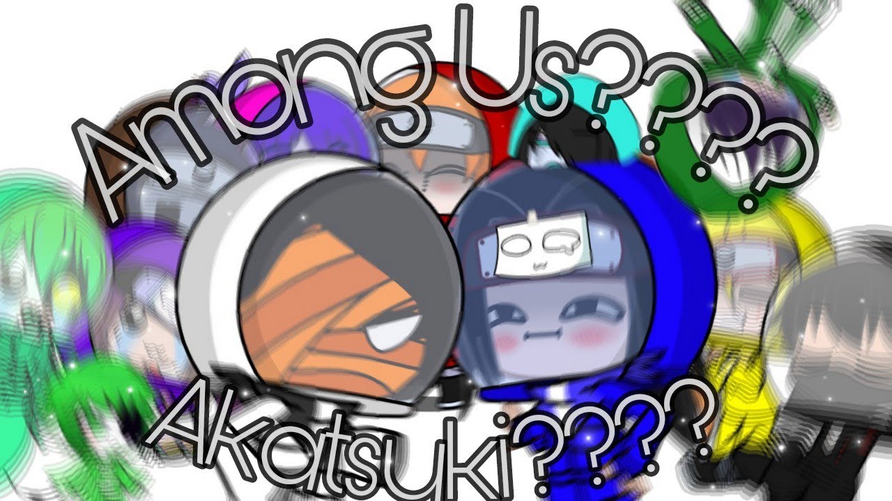 AKATSUKI EM AMONG US !!!!!! (Parte 03/??) {Ler descrição} - YouTube