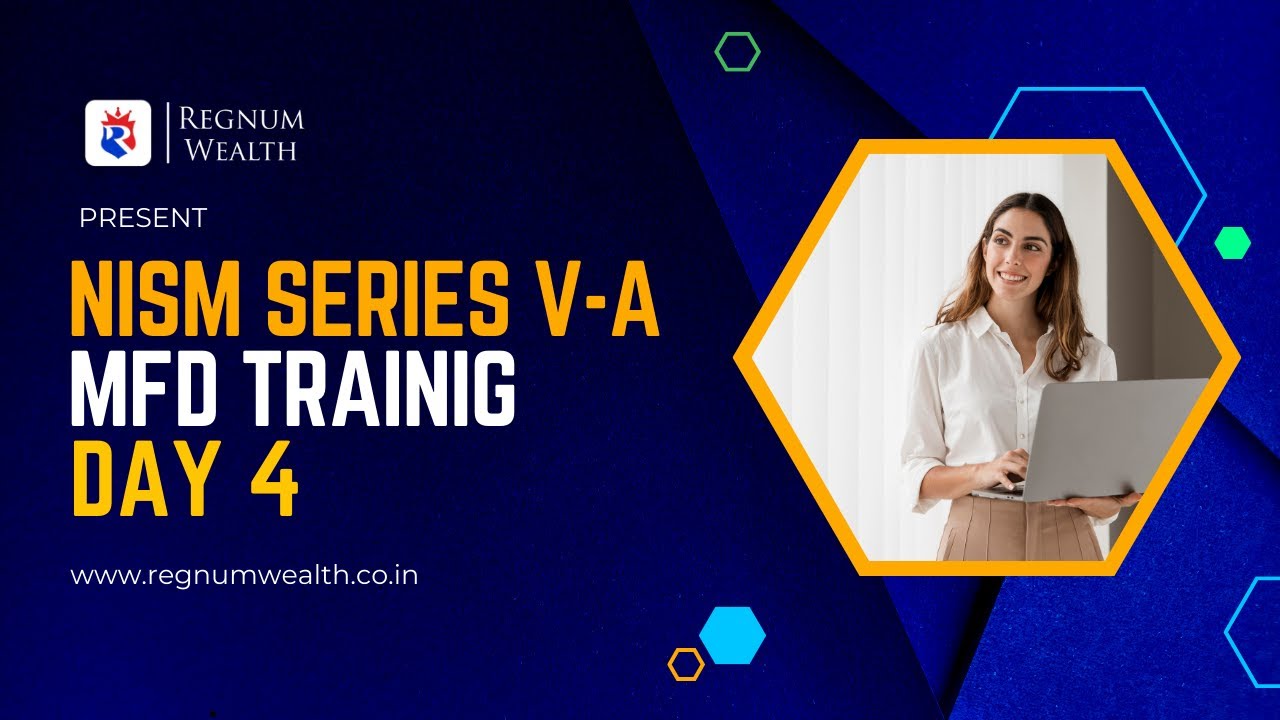 DAY 4 NISM SERIES V A MFD TRAINING BY REGNUM WEALTH 2023 01 20 18 32 GMT+5 30 - YouTube