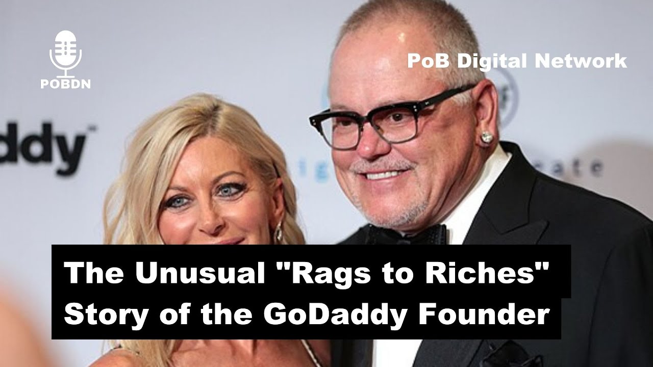 The Unusual "Rags to Riches" Story of the GoDaddy Founder - YouTube