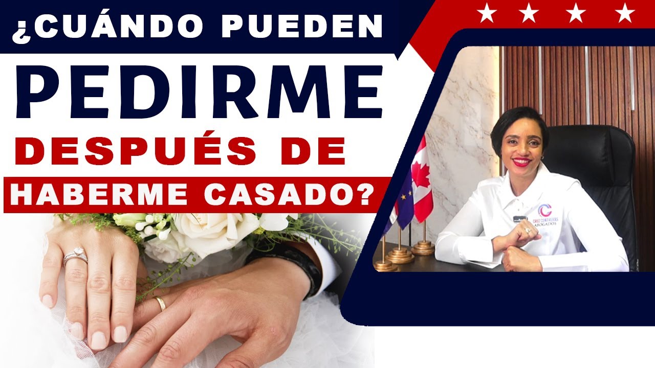 ¿CUÁNDO PUEDEN PEDIRME DESPUÉS DE HABERME CASADO? - YouTube