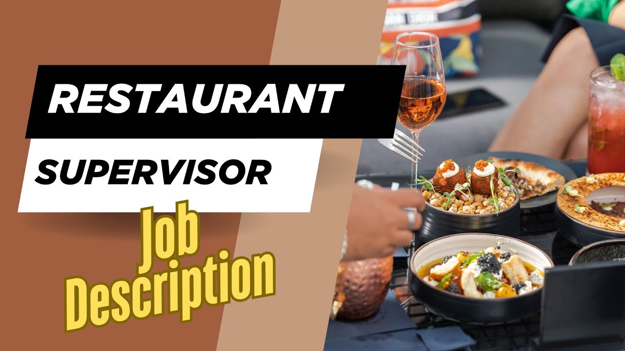 Job description of Restaurant Supervisor - Role, Responsibilities ...