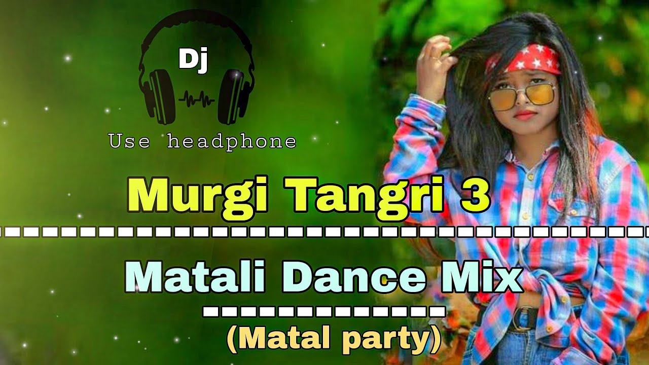 Murgi Tangri 3 (Matal party) || New Ho Dj // Matal Dance Mix - YouTube