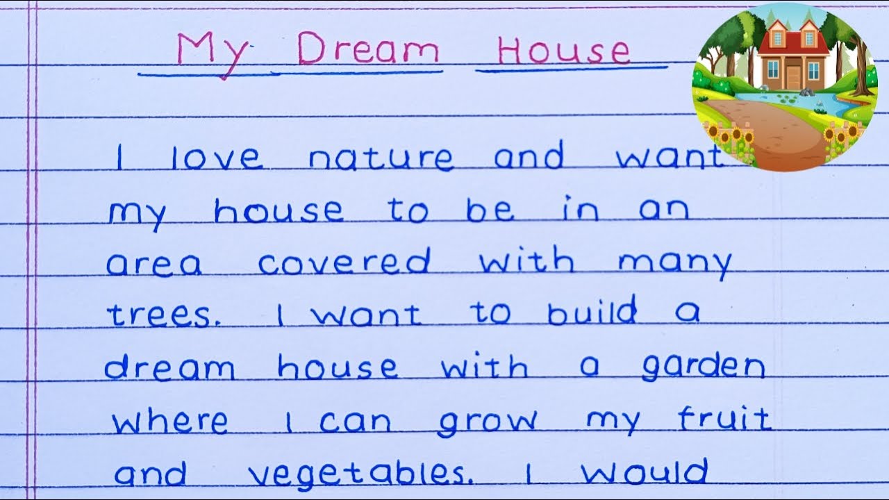 write an essay on my dream house in english | Essay writing on my house ...