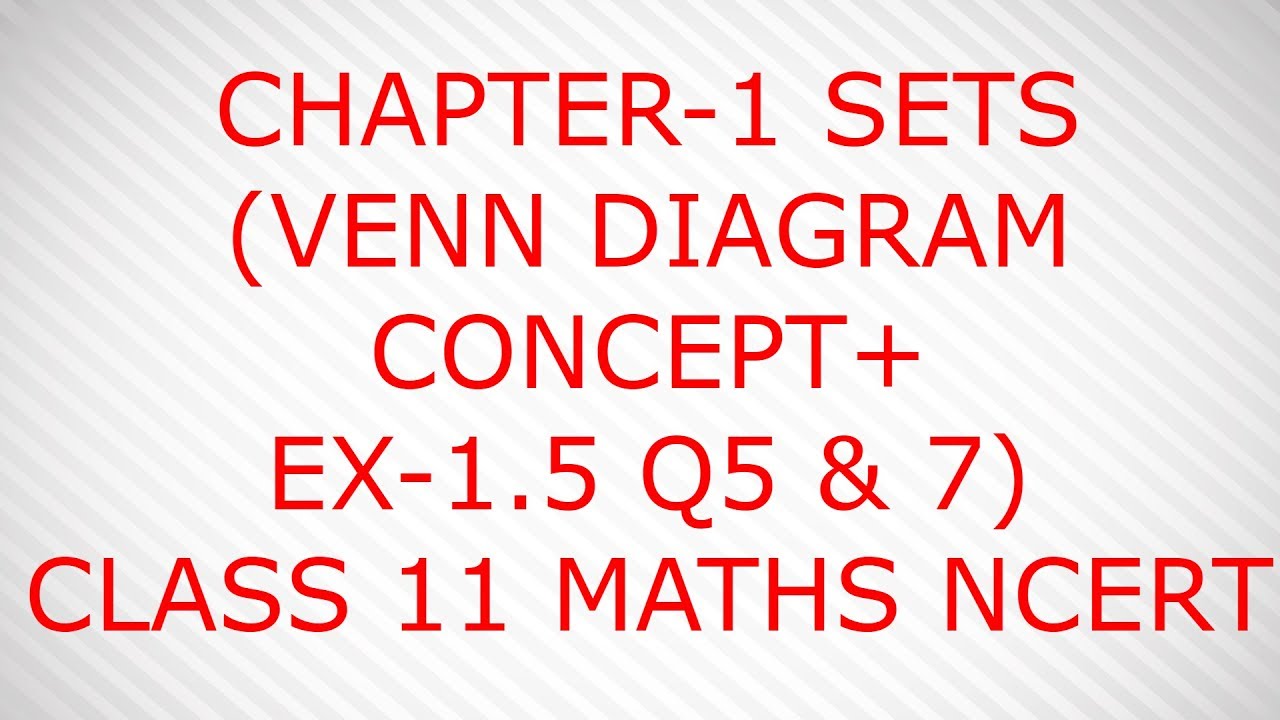 CHAPTER-1 SETS (VENN DIAGRAM) CLASS 11 MATHS NCERT - YouTube