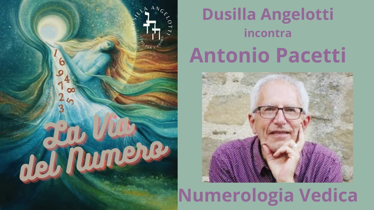 Drusilla Angelotti incontra Antonio Pacetti .La Via del Numero ...