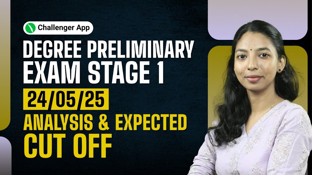 DEGREE PRELIMS STAGE 1 EXPECTED CUT OFF EXAM ANALYSIS | PSC CHALLENGER ...