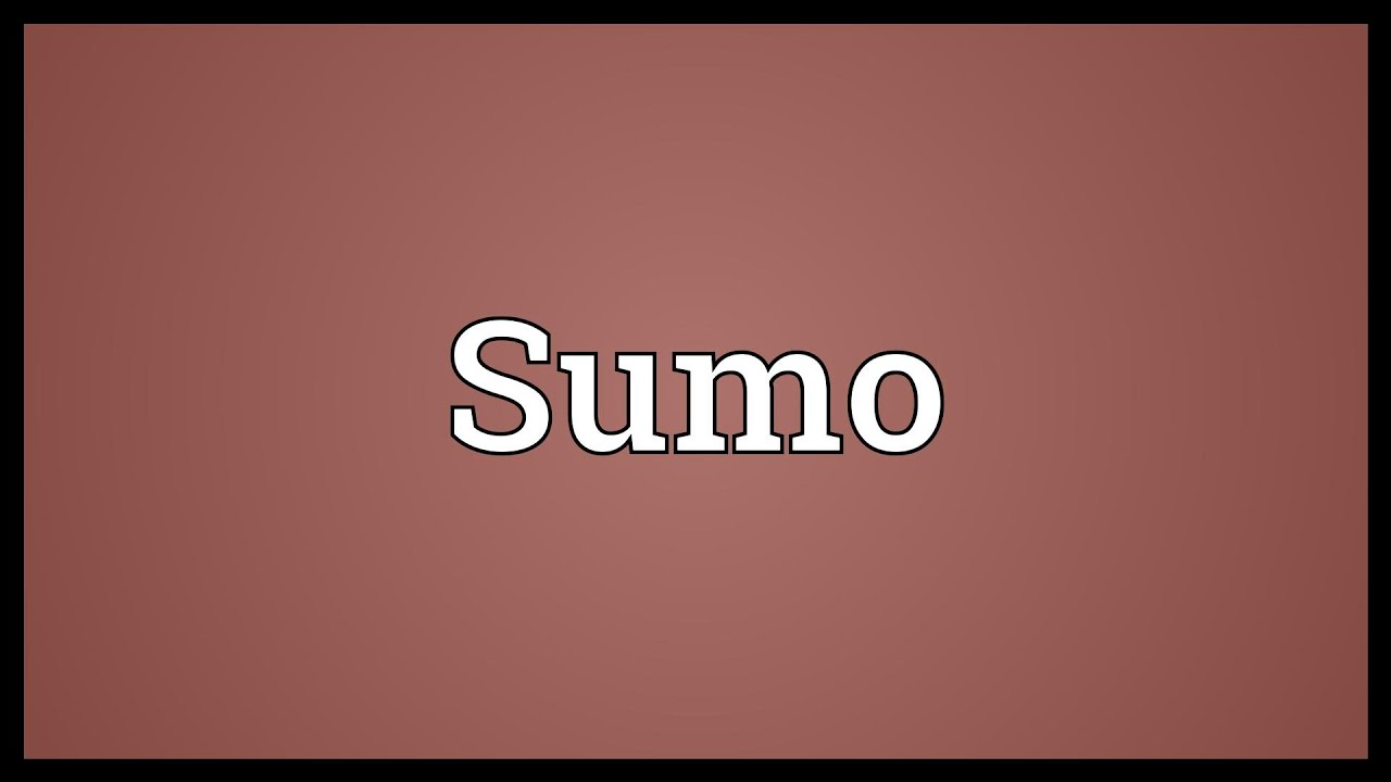Sumo Meaning - YouTube