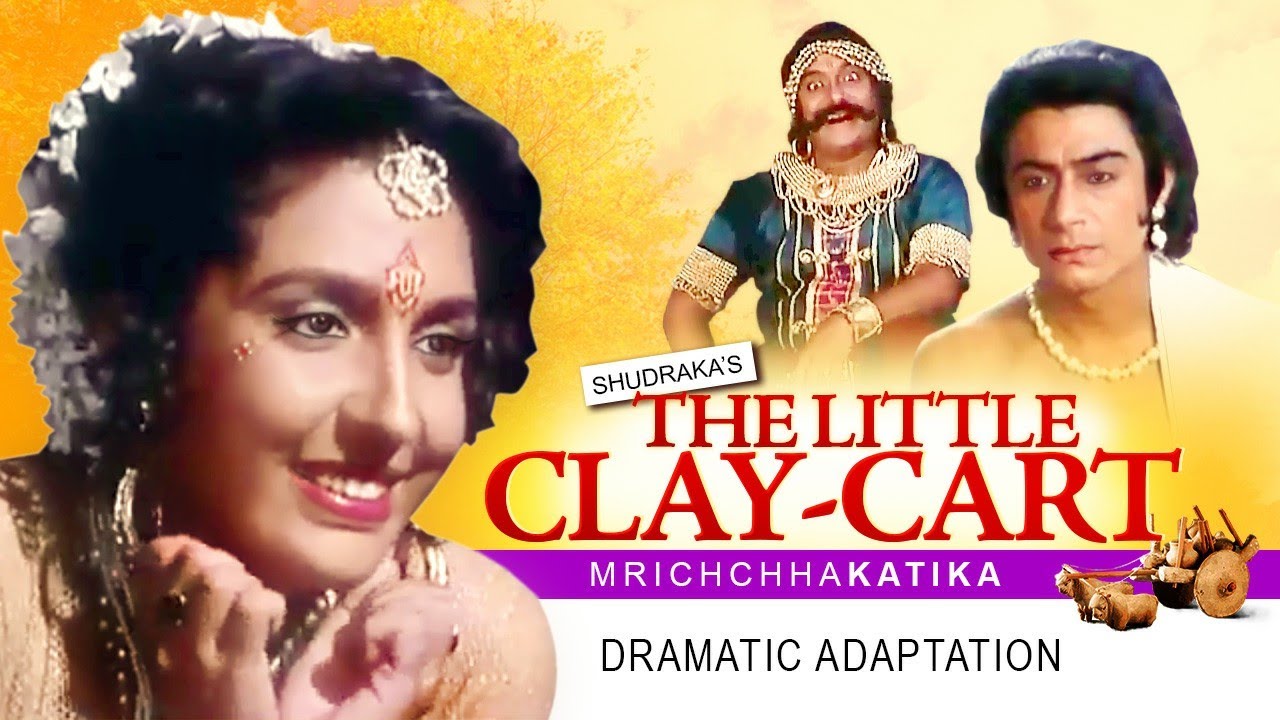 Mrcchakatika Mrichchhakatikam The Little Clay Cart by Sudraka: Dramatic ...