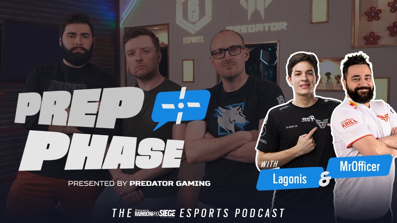 Prep Phase, the Rainbow Six Esports Podcast - Pilot Part 1 | Presented ...