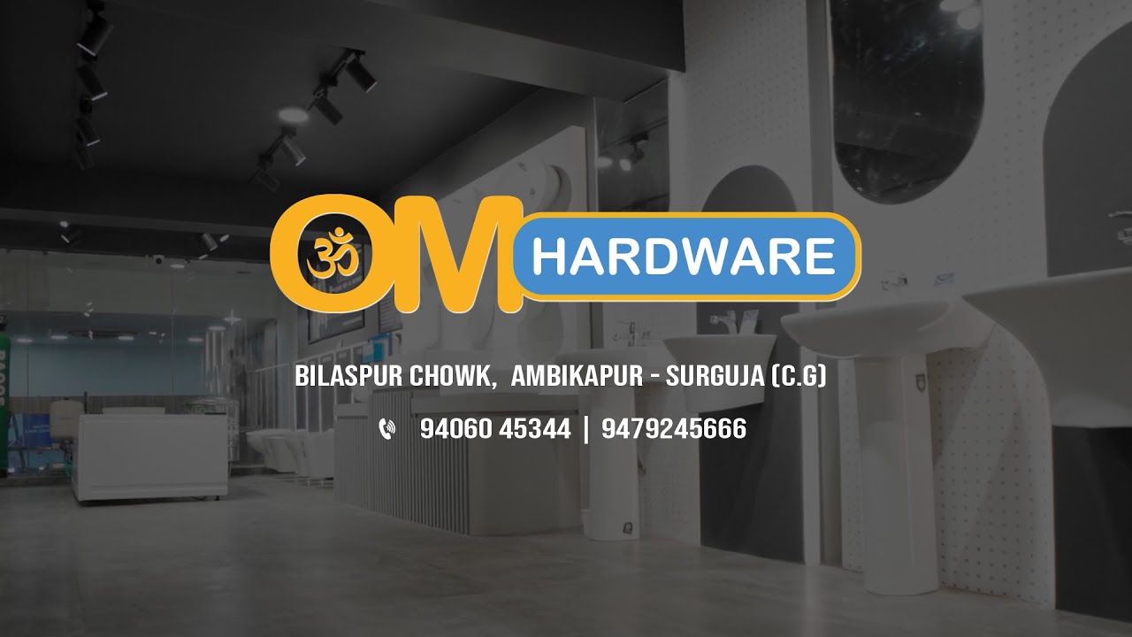 OM HARDWARE - Ambikapur, Chhattisgarh - YouTube