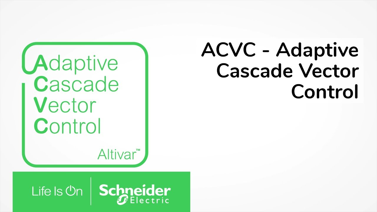 ACVC – Adaptive Cascade Vector Control | Schneider Electric - YouTube