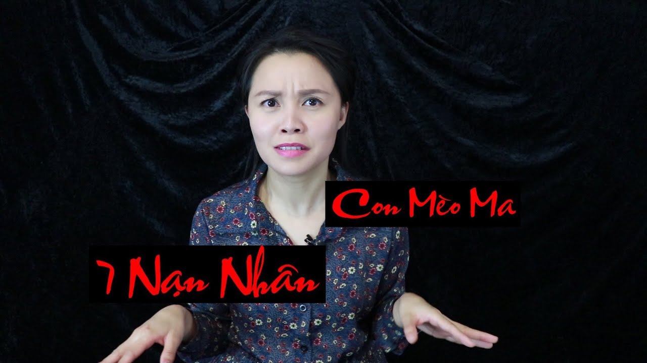 Con Mèo Ma Và Cái Kết Bất Ngờ II 7 Nạn Nhân II 2 Truyện Ma - Kinh Dị ...