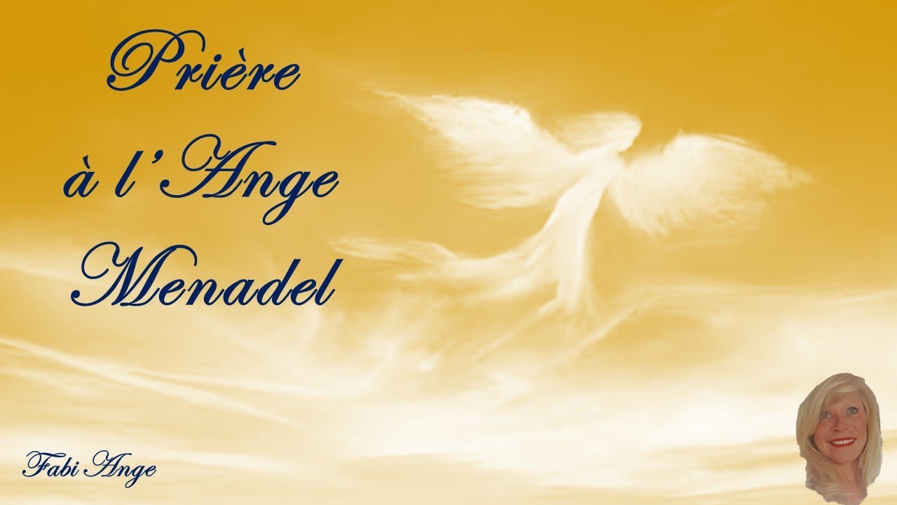 😇36*Prière à l'Ange Gardien MENADEL😇 - YouTube