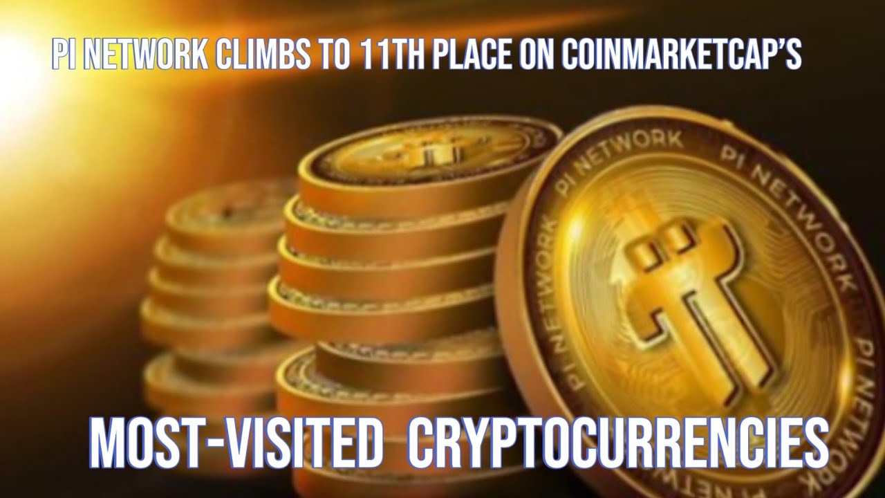 Pi Network Climbs to 11th Place on CoinMarketCap’s Most-Visited ...
