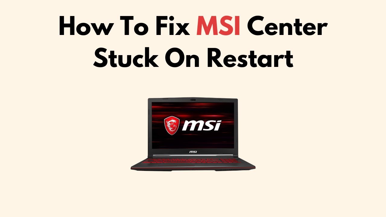 How To Fix MSI Center Stuck On Restart - YouTube