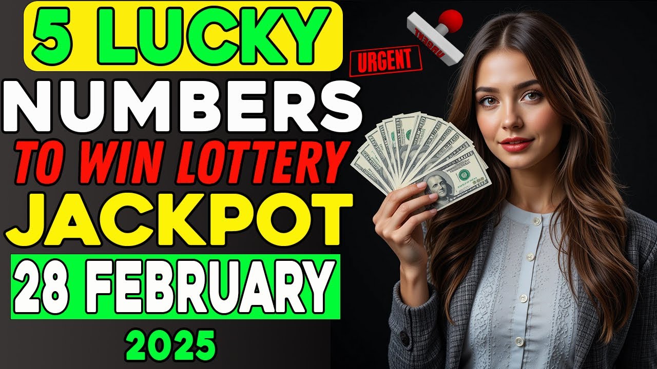 5 Winning Lucky Numbers to Hit the Jackpot on February 28, 2025! - YouTube