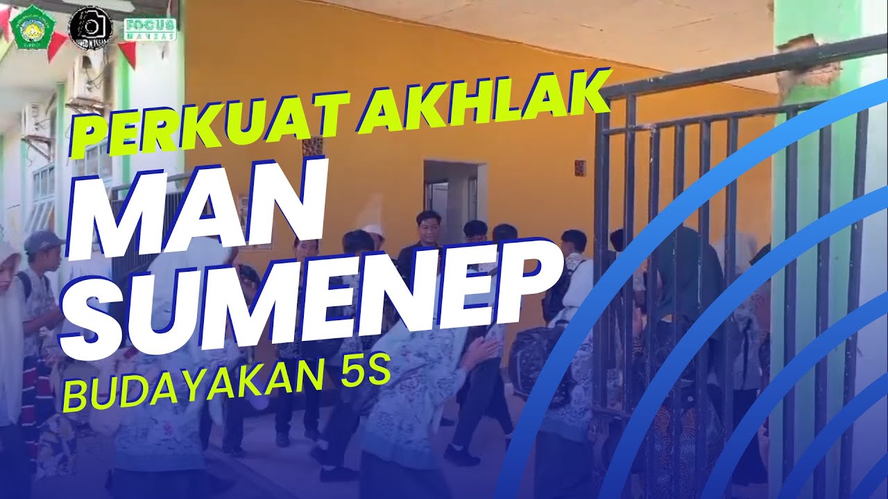 Perkuat Akhlak, MAN Sumenep Budayakan 5 S - YouTube