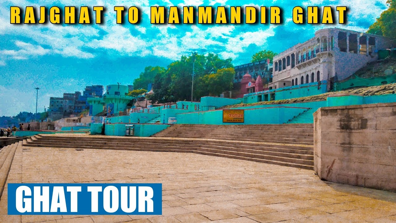 Varanasi Ghat Tour | Rajghat to Man mandir ghat tour | बनारस घाट के ...