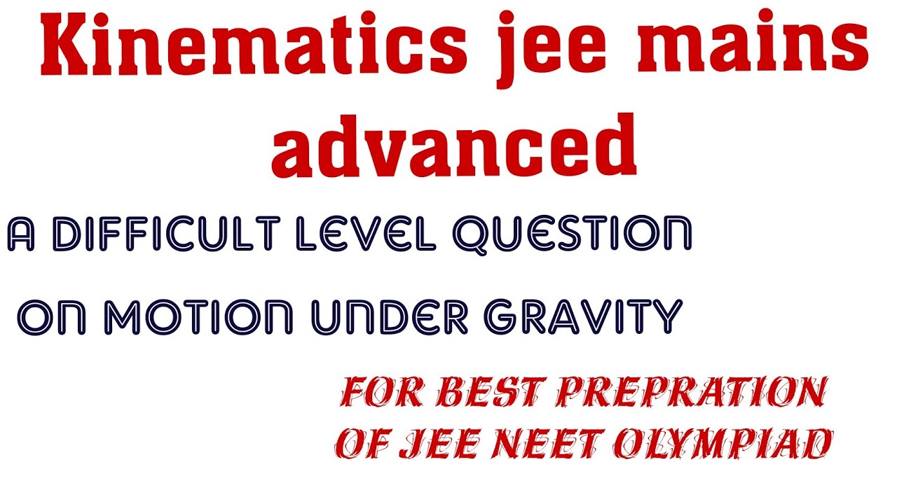 Kinematics-JEE Advanced level question ll motion under gravity # ...