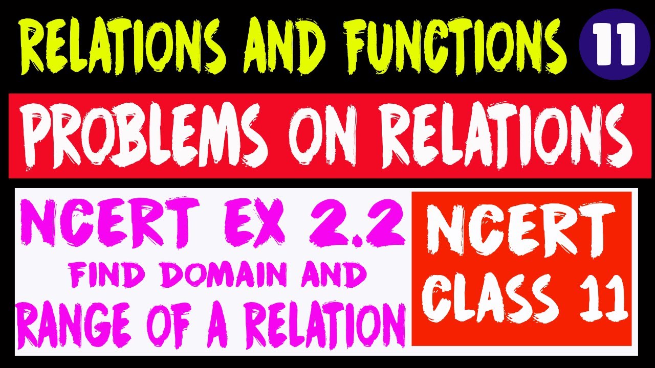 Domain Codomain And Range Of A Relation Class 11 Ncert Maths