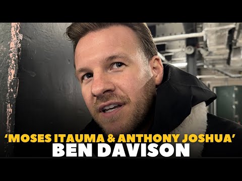 ‘WHATS NEXT FOR MOSES ITAUMA & ANTHONY JOSHUA?’ Ben Davison BRUTALLY HONEST ON FUTURE